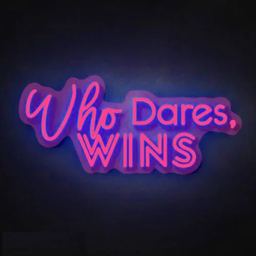 Who Dares Wins Neon Sign - LITA SIGN