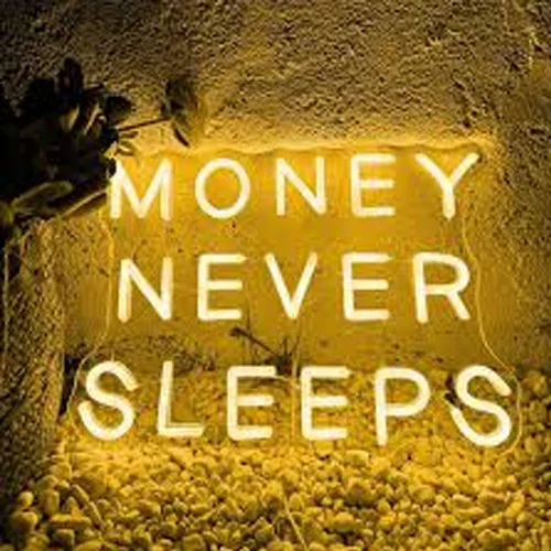 Money Never Sleeps Neon Sign - LITA SIGN